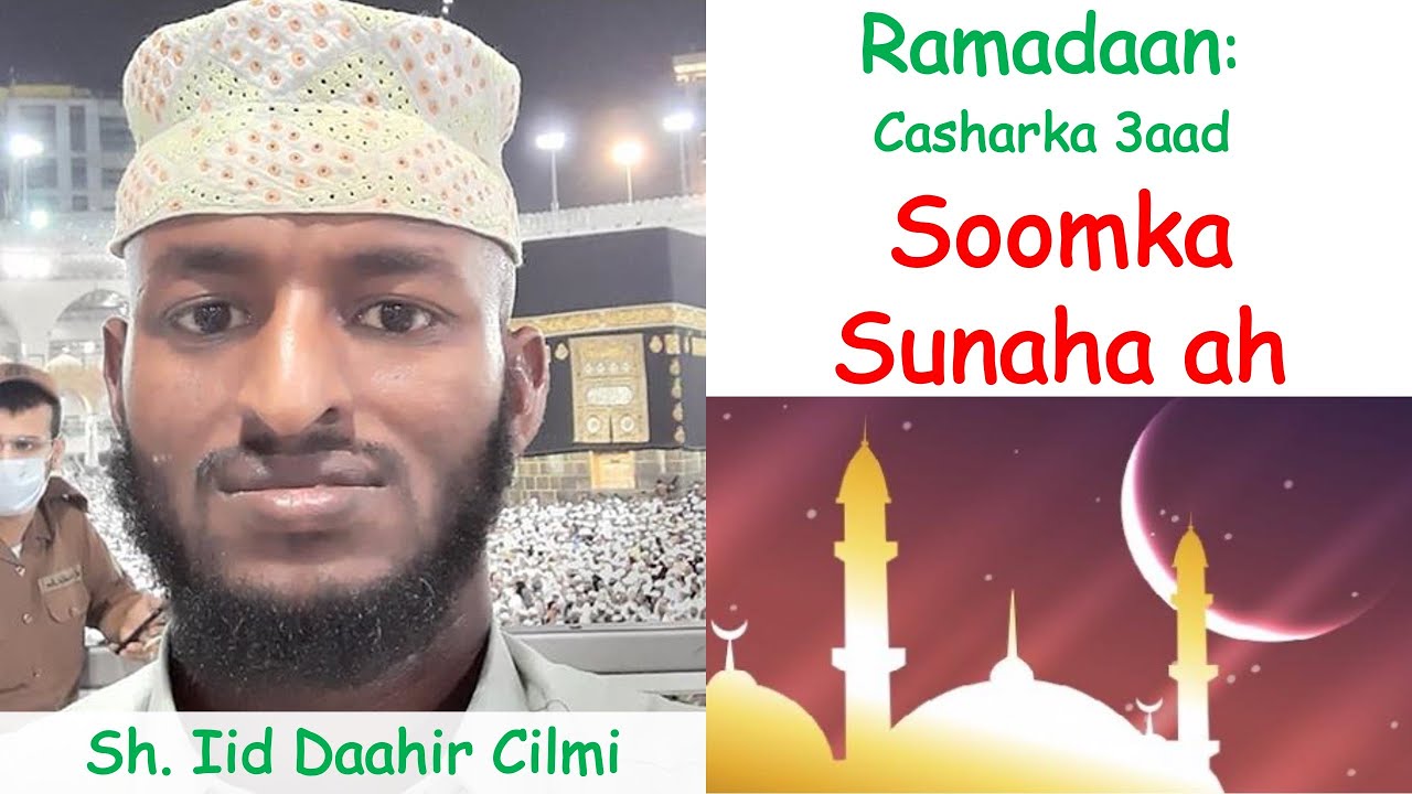 4 Soomka Sunaha Ah || Sh Iid Daahir Cilmi - YouTube