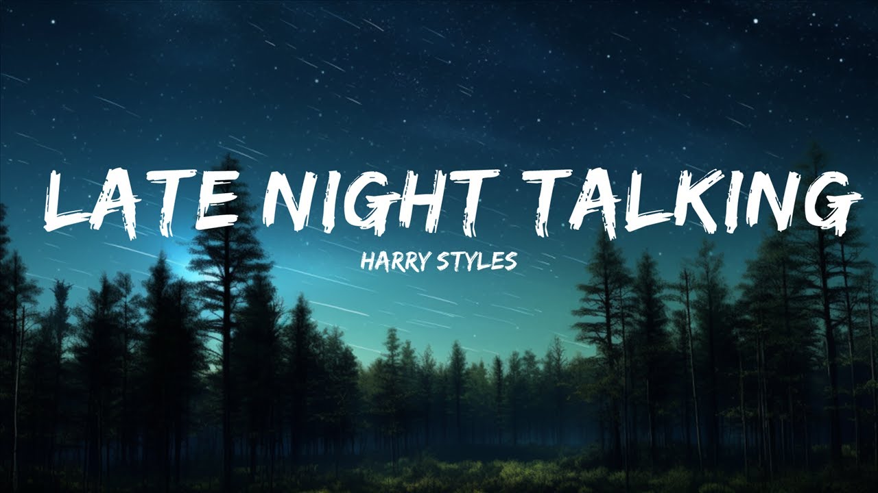 Harry Styles - Late Night Talking (Lyrics) - YouTube