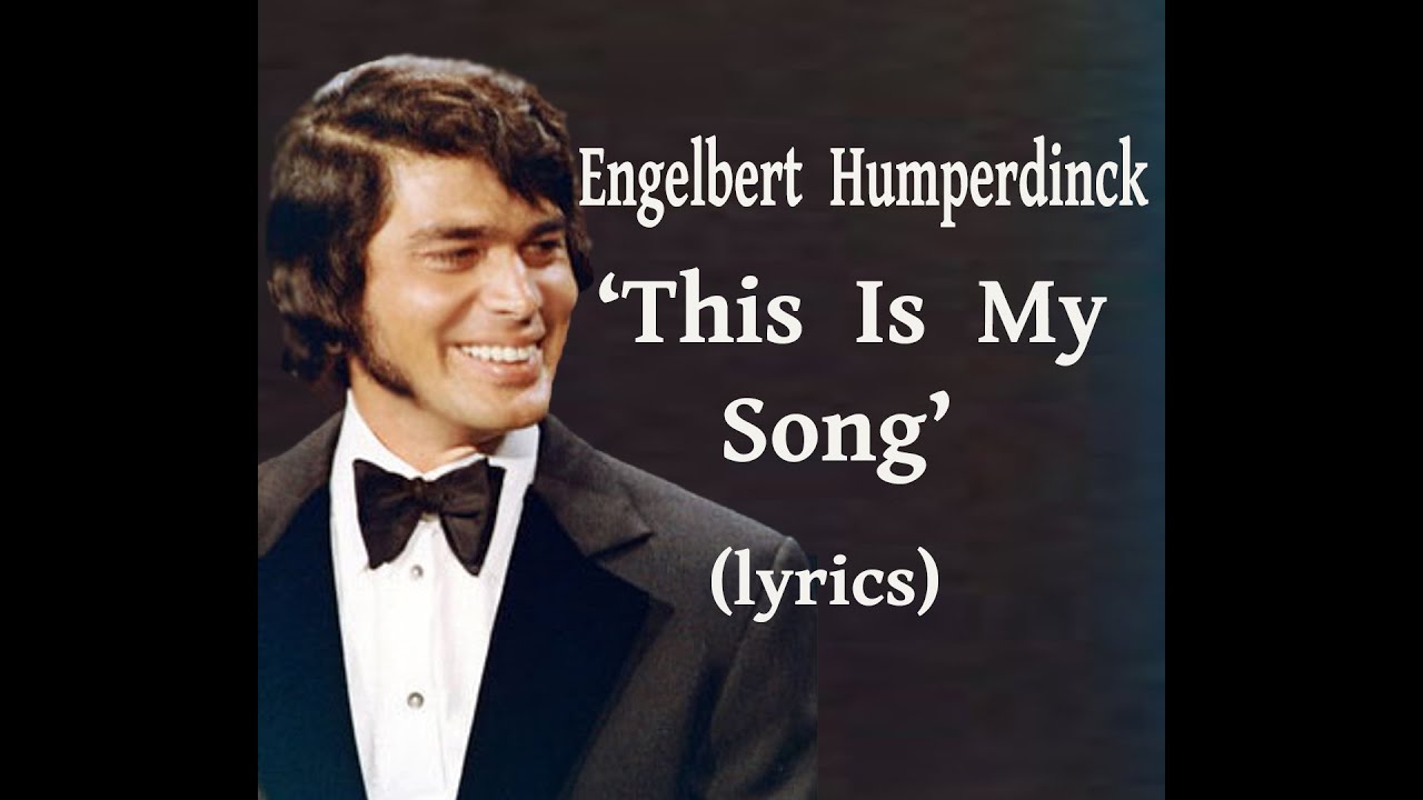 Engelbert Humperdinck 'This Is My Song' (lyrics) - YouTube