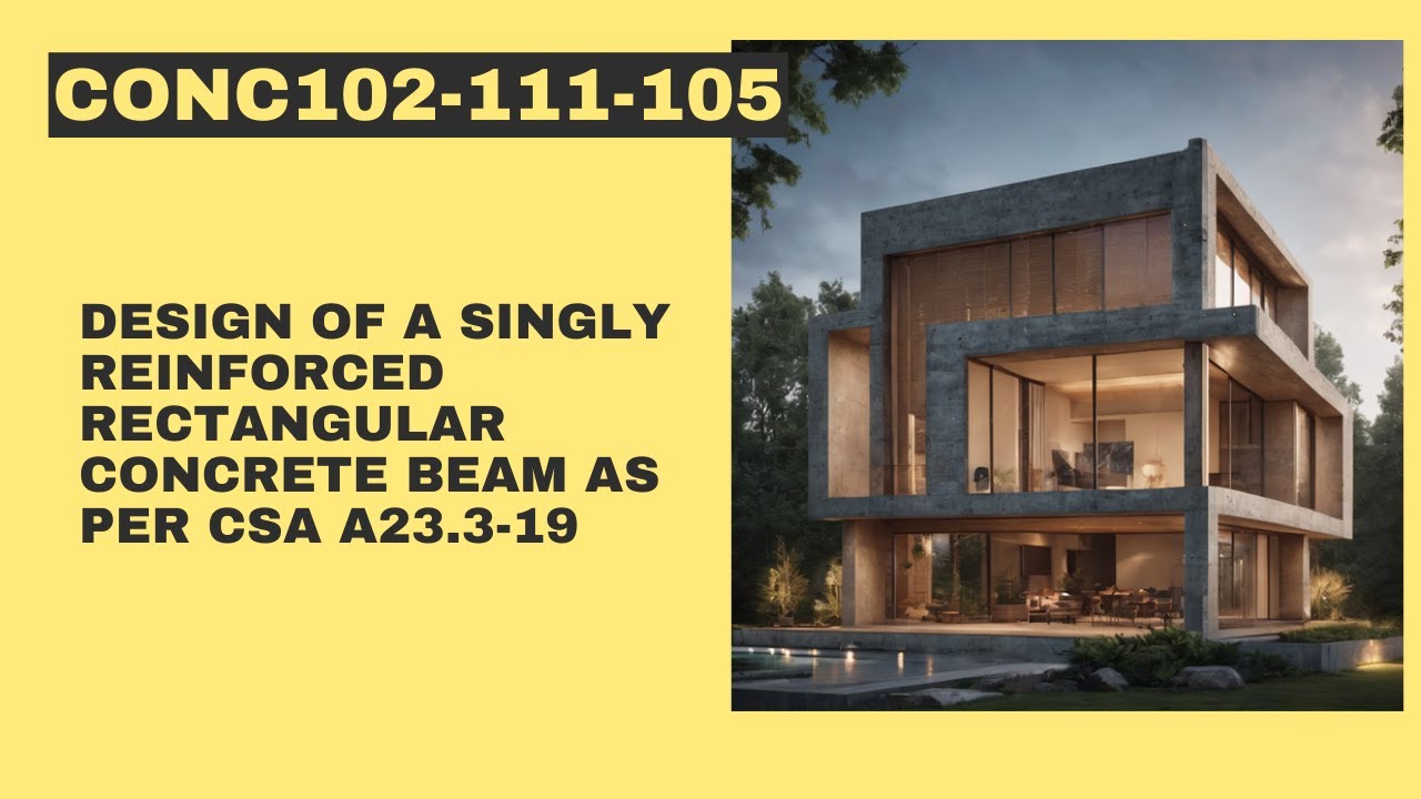 CONC102-111-105: Design of a singly reinforced rectangular concrete ...
