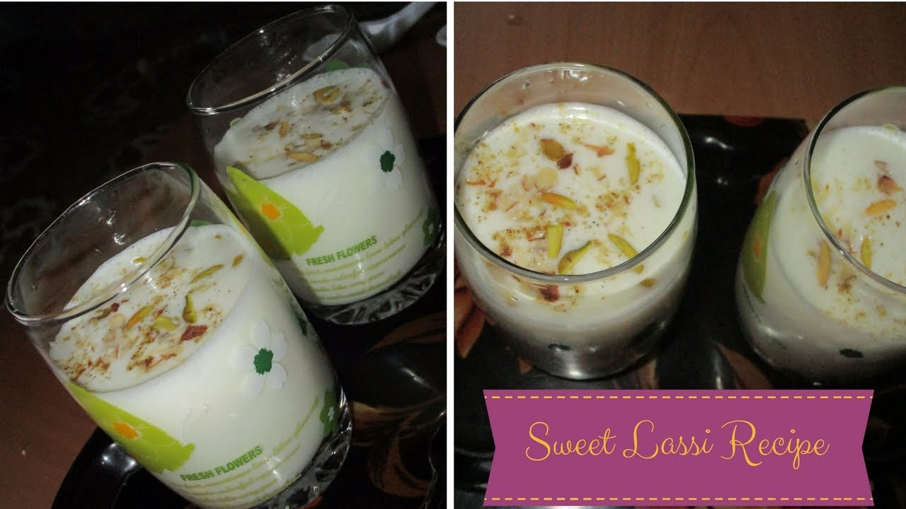 Sweet Lassi Recipe 🍸🍹 || Homemade Fresh lassi || Yoghurt Drink -- In ...