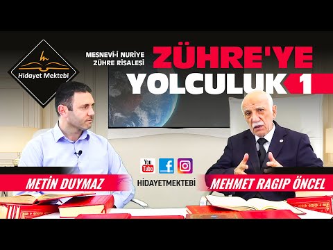Mesnevî-i Nuriye - Zühre - Mehmet Ragıp Öncel - Metin Duymaz - Zühre'ye Yolculuk - 1