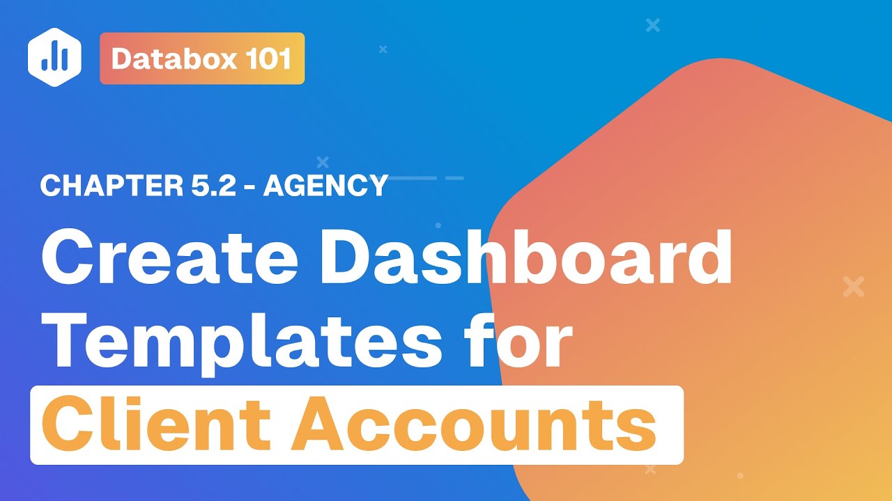 Create Templates and Use Them on Client Accounts | Databox 101 ...
