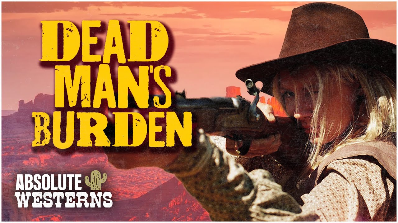 Bonnie And Clyde Western Blockbuster I Dead Man's Burden I Absolute ...