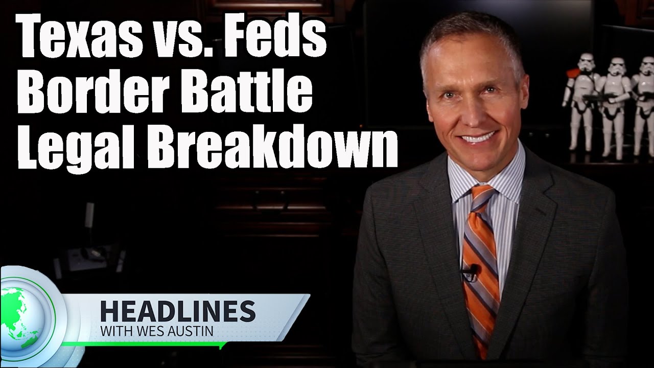 Texas Border Battle Legal Breakdown on Constitutional Strategy from ...