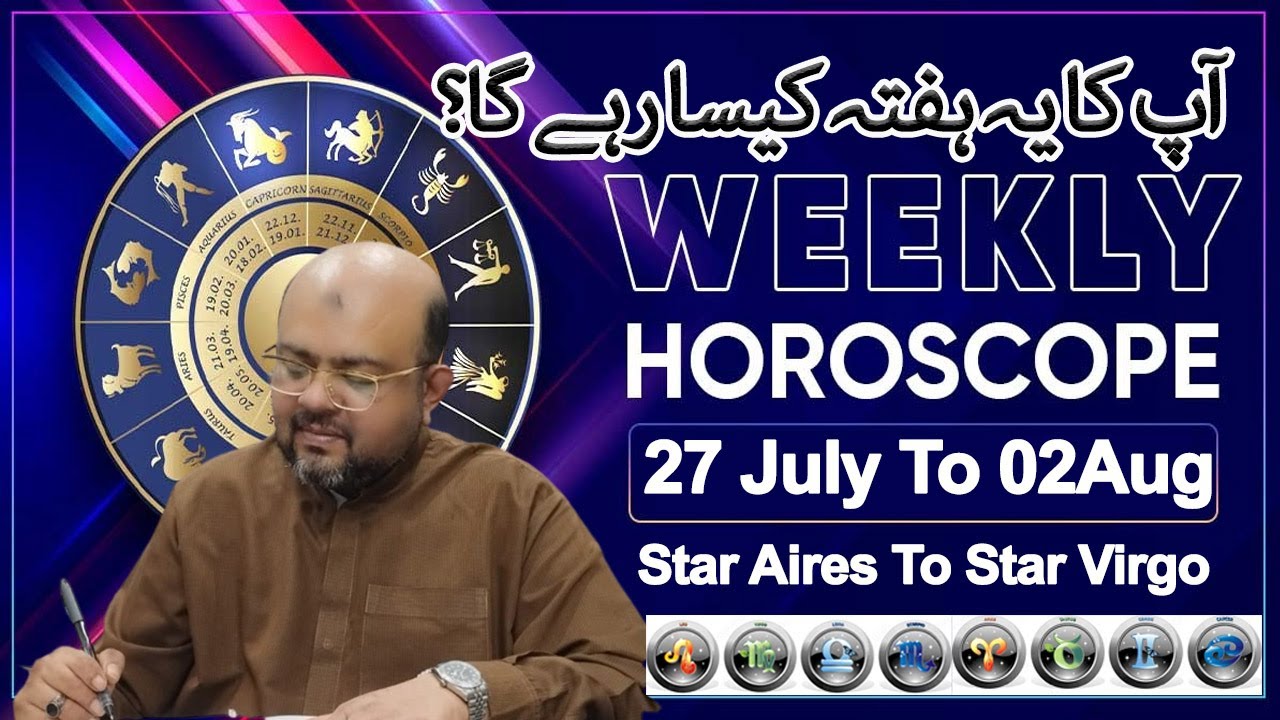 Weekly horoscope | 27 July To 02 Aug | Star Aries To Star Virgo | Dr ...
