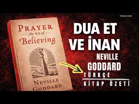 Neville Goddard’ın Gizli Dua Yöntemi | Prayer The Art of Believing Kitap Özeti