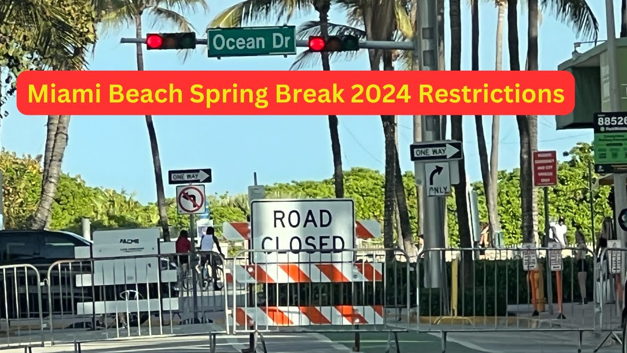 Restrictions Miami Beach Spring Break March 2024 Watch the video - YouTube