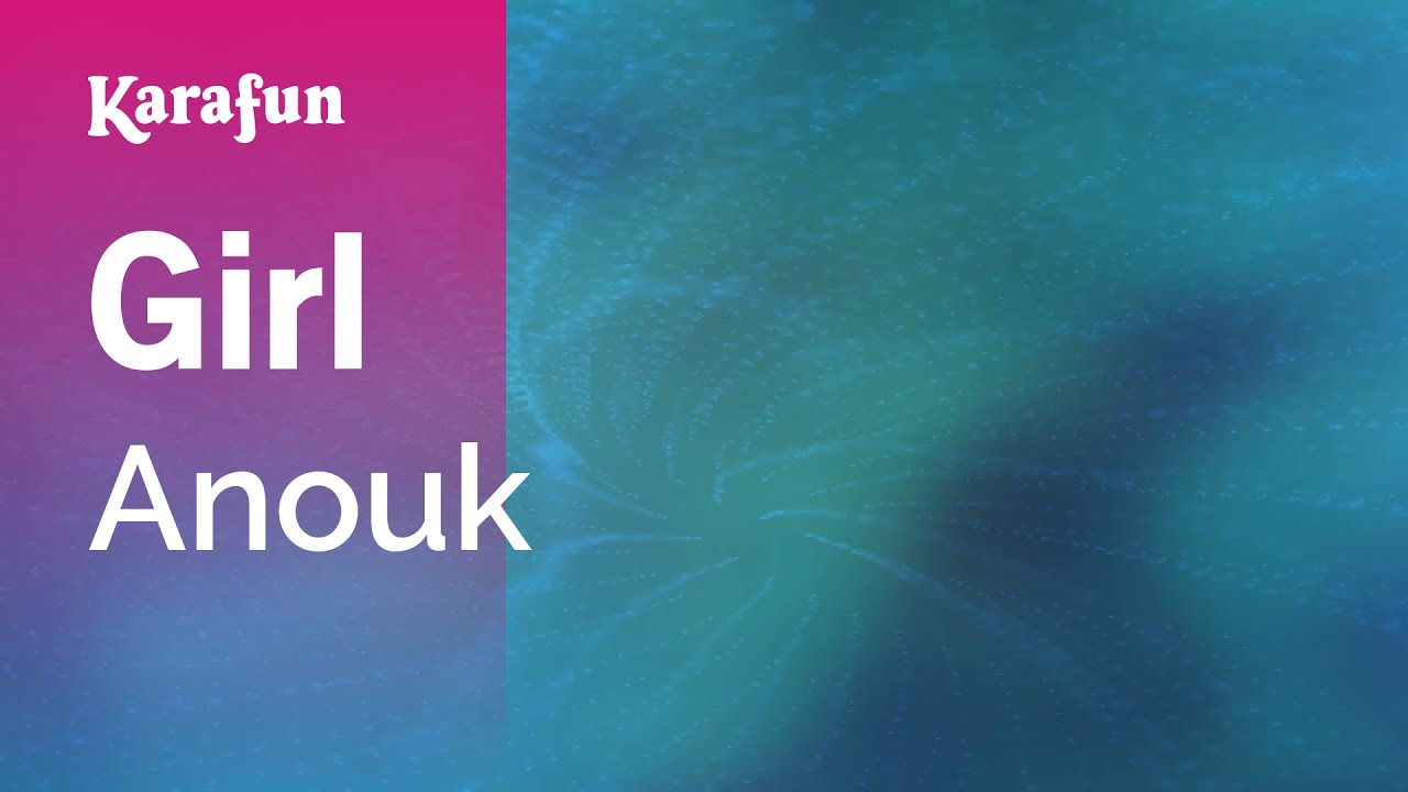 Girl - Anouk | Karaoke Version | KaraFun - YouTube