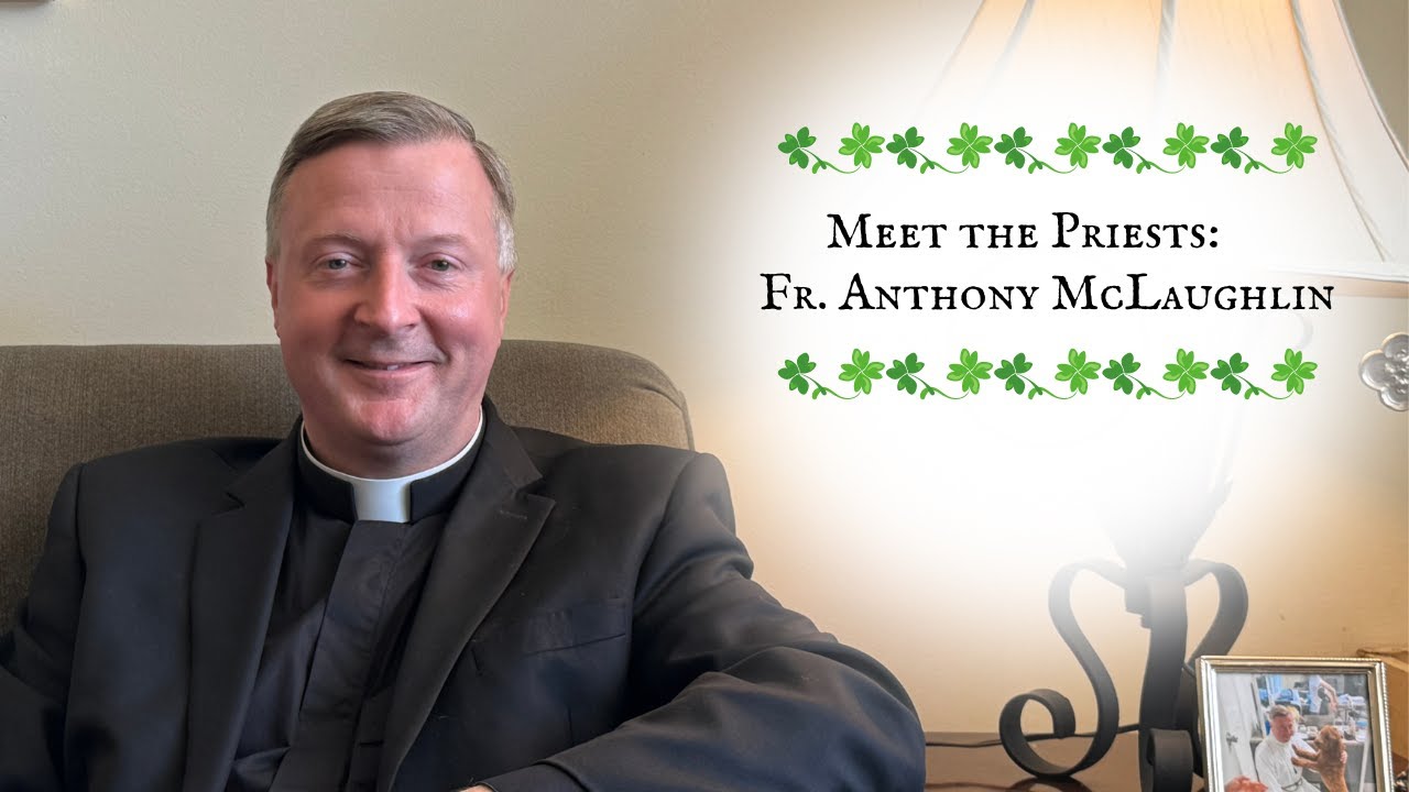 Meet Fr. Anthony McLaughlin - YouTube