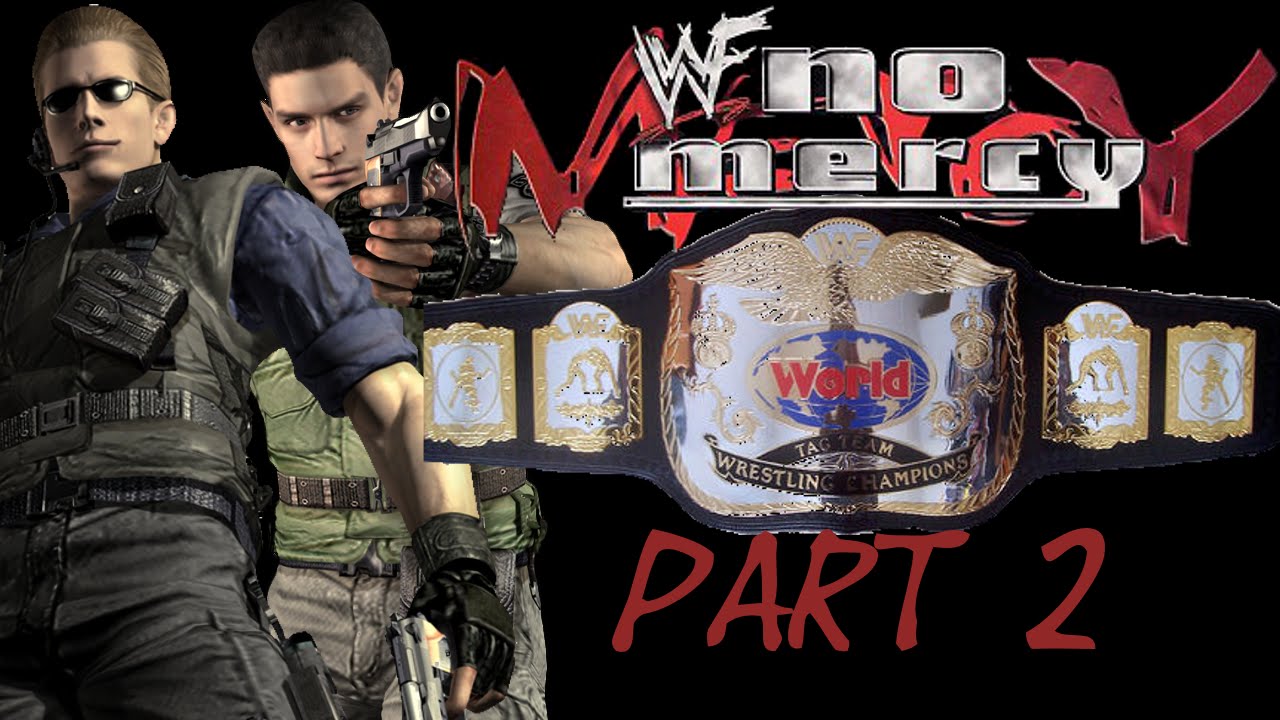 WWF No Mercy Championship Mode Tag Team Titles With Wesker and Chris ...