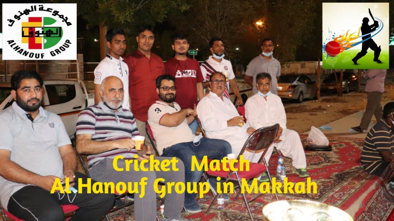 Cricket Match // Al -Hanouf Group in Makkah// King Adul Aziz Hospital ...