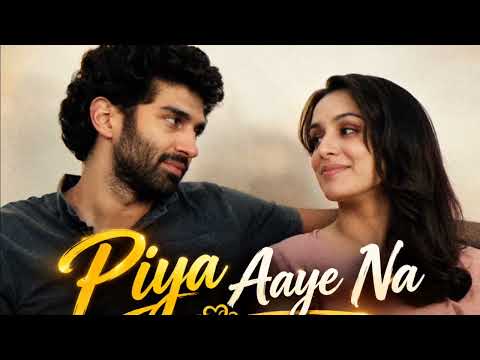 Piya Aaye Na | Arijit Singh Romantic Sad Song | Hindi Love Song | NRK Lyrics