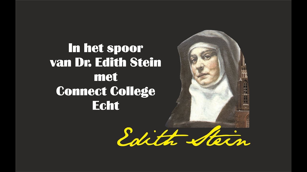 2017 Connect College Echt in het spoor van Dr. Edith Stein - YouTube