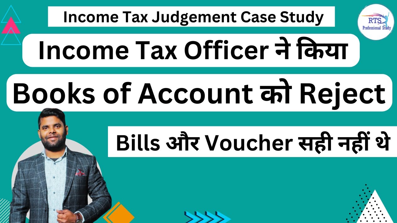 Rejection Of Books Of Account By Income Tax Officer | Income Tax ...