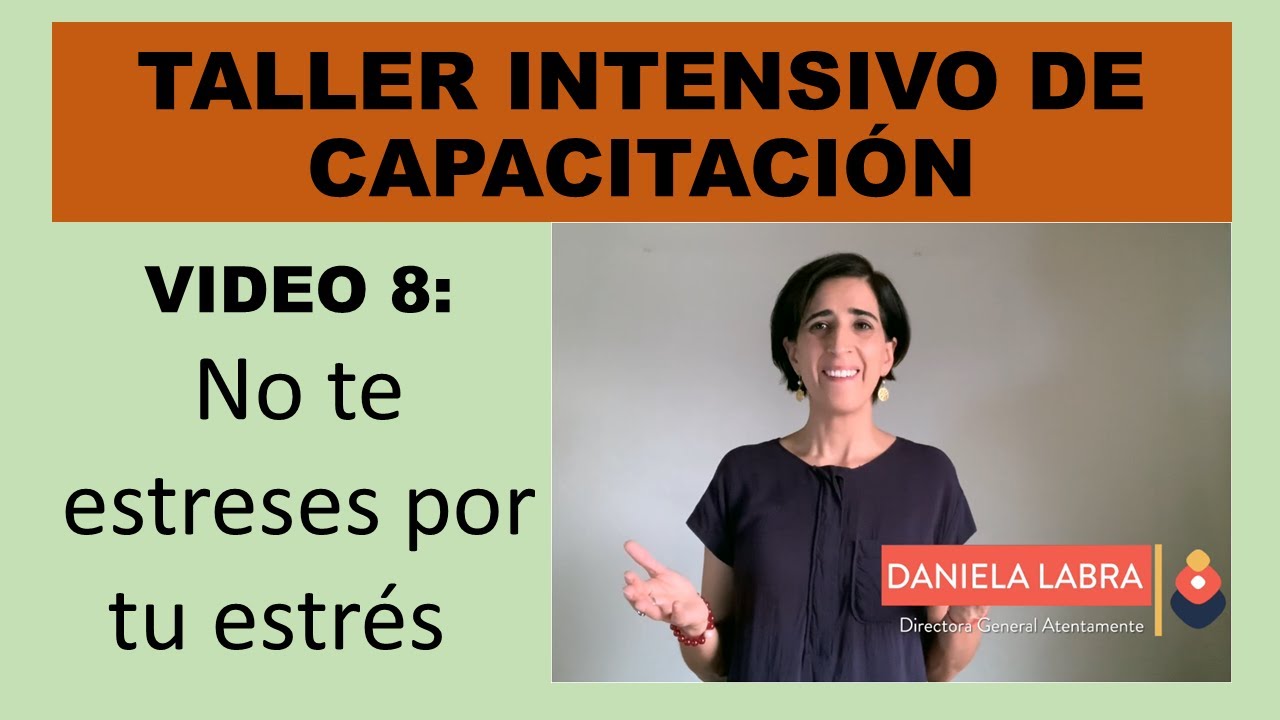 VIDEO 8: No te estreses por tu estrés - YouTube