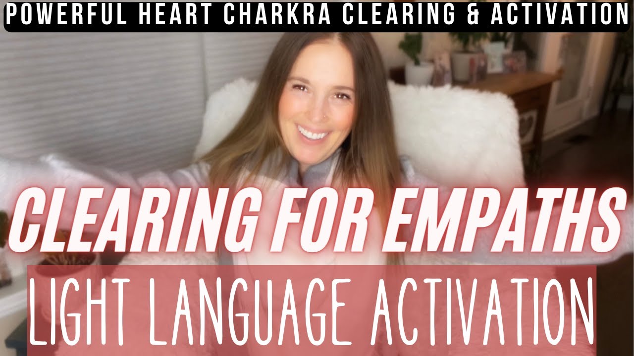 Clearing Energy For Empaths: Powerful LIGHT LANGUAGE - YouTube