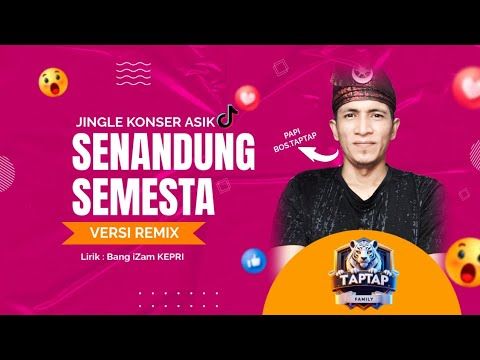 JINGGLE SENANDUNG SEMESTA TAPTAP FAMILY VERSI REMIX || BOS.TAPTAP - YouTube
