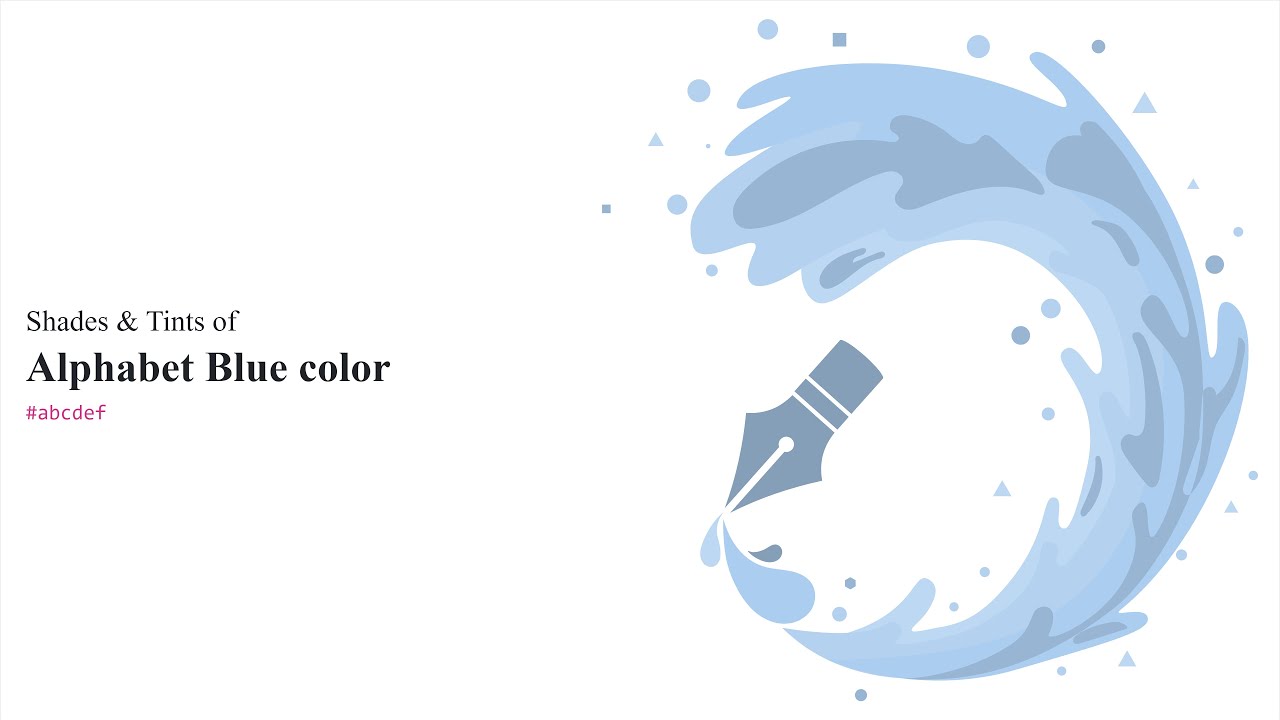 Shades & Tints of Alphabet Blue color #abcdef A Warm Blue color #98b6d4 ...