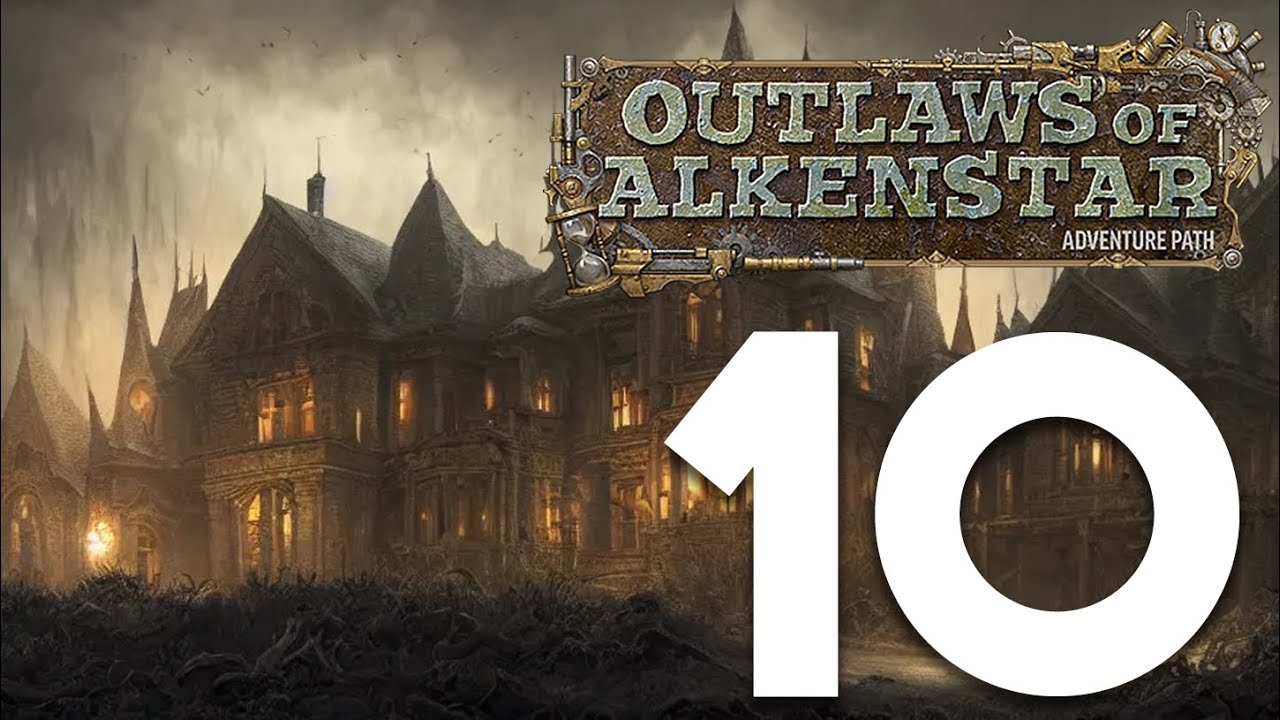 Outlaws of Alkenstar (PF2E) - Session # 10 - YouTube