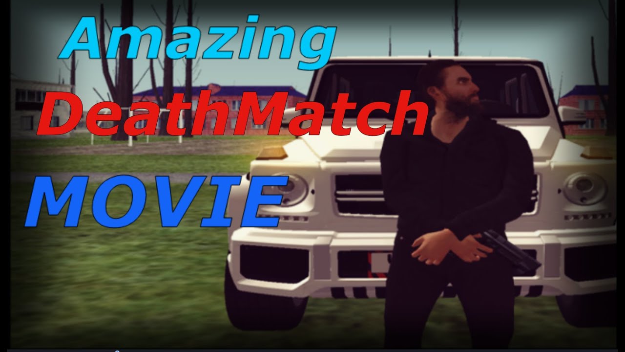 Amazing DeathMatch Movie - YouTube