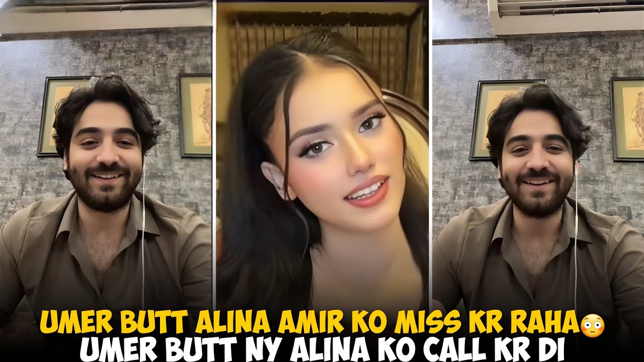 Umer Butt Alina Amir Ko Miss Kar Raha Tha Islia Osna Alina Ko Call Kr Di | Umer Alina Ko Psnd ...