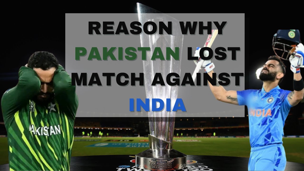 Reasons Why #Pakistan Lost Match Against #India | T-20 World Cup 2022 ...