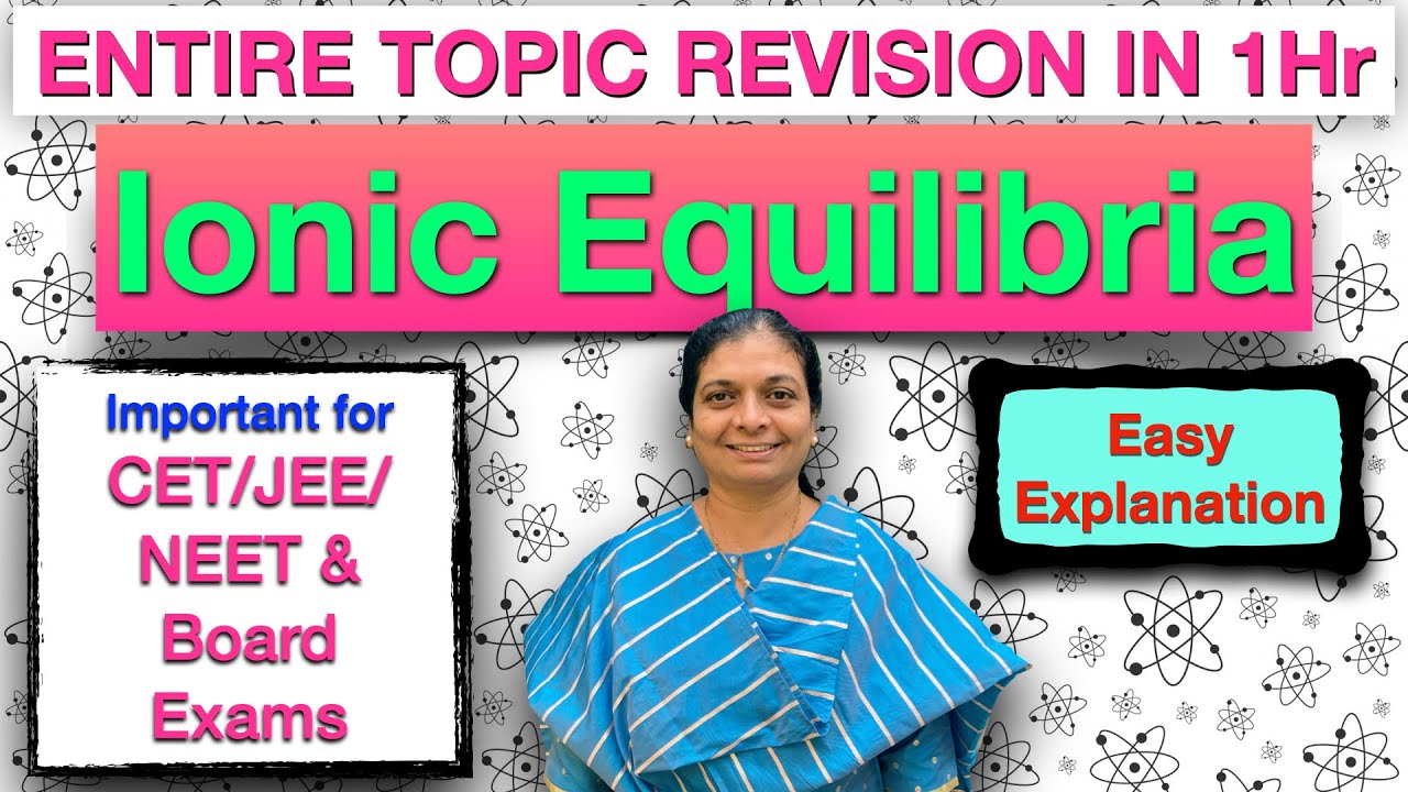 IONIC EQUILIBRIA REVISION (in 1hr) - YouTube
