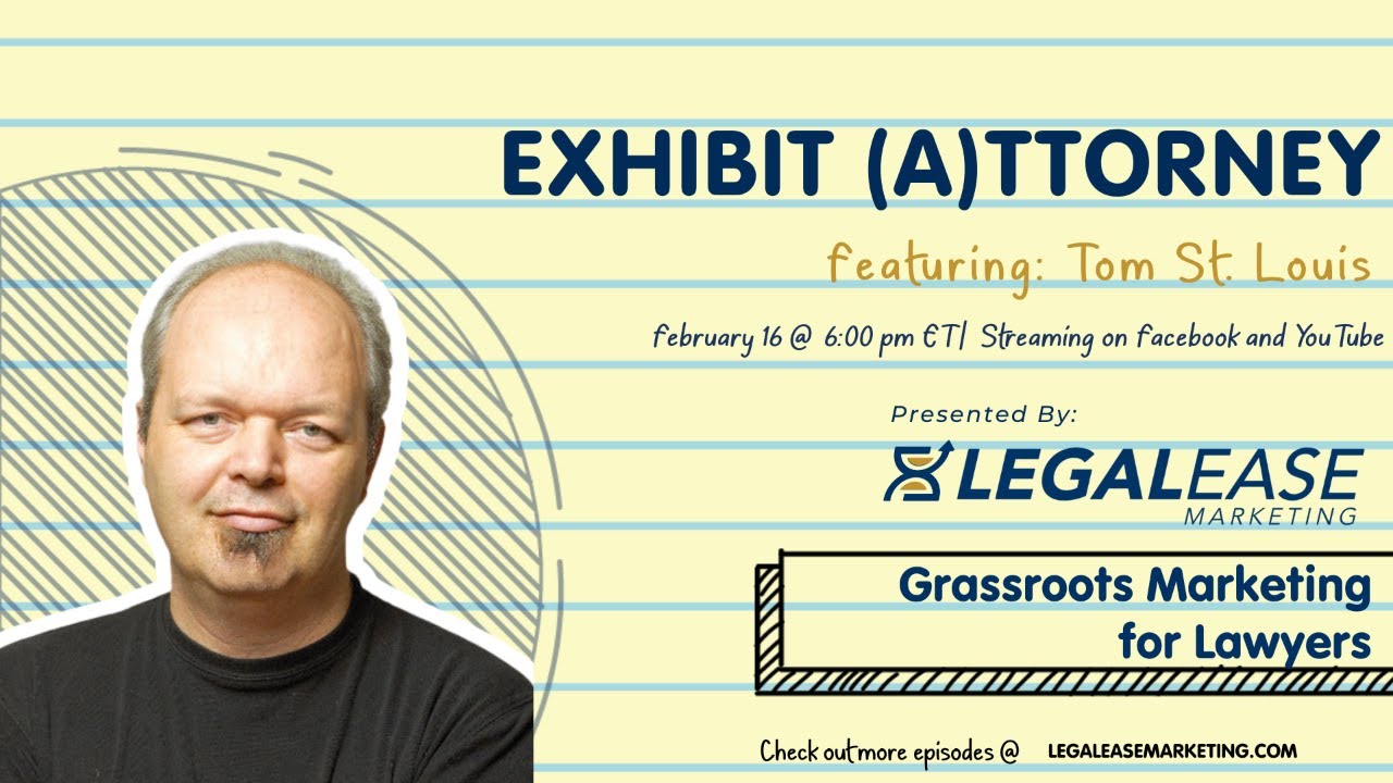 Grassroots Marketing for Lawyers with Tom St Louis - YouTube