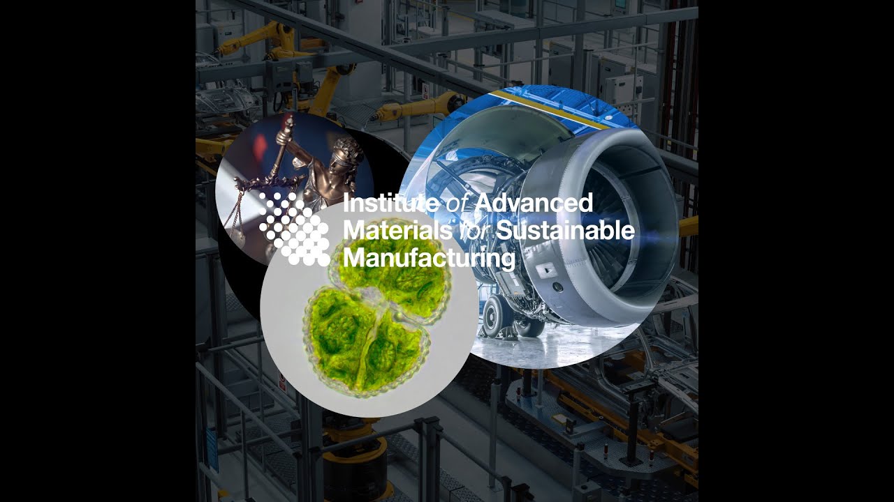 Institute of Advanced Materials for Sustainable Manufacturing - YouTube