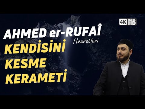 Ahmet er-Rufaî Hz.'nin Kerameti | Rufaî Tarikatındaki Sır Ne ? / Büyüklerimiz - 9.Bölüm