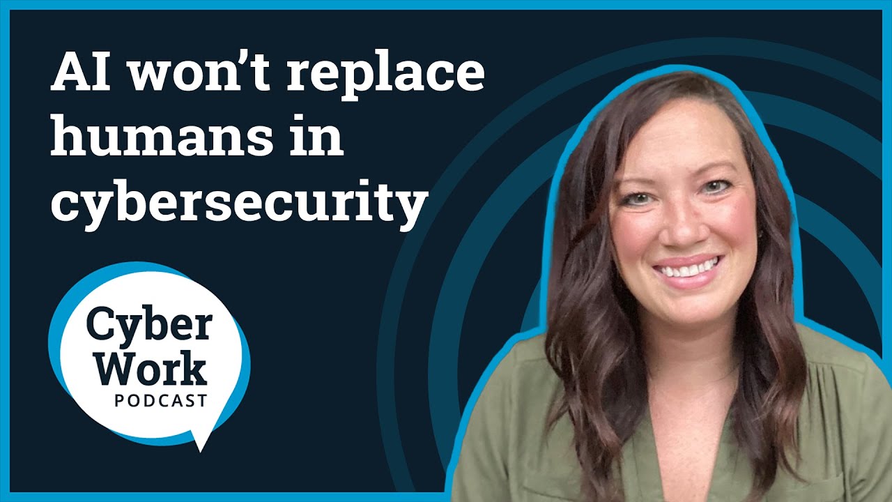 AI won’t replace humans in cybersecurity | Cyber Work Podcast - YouTube