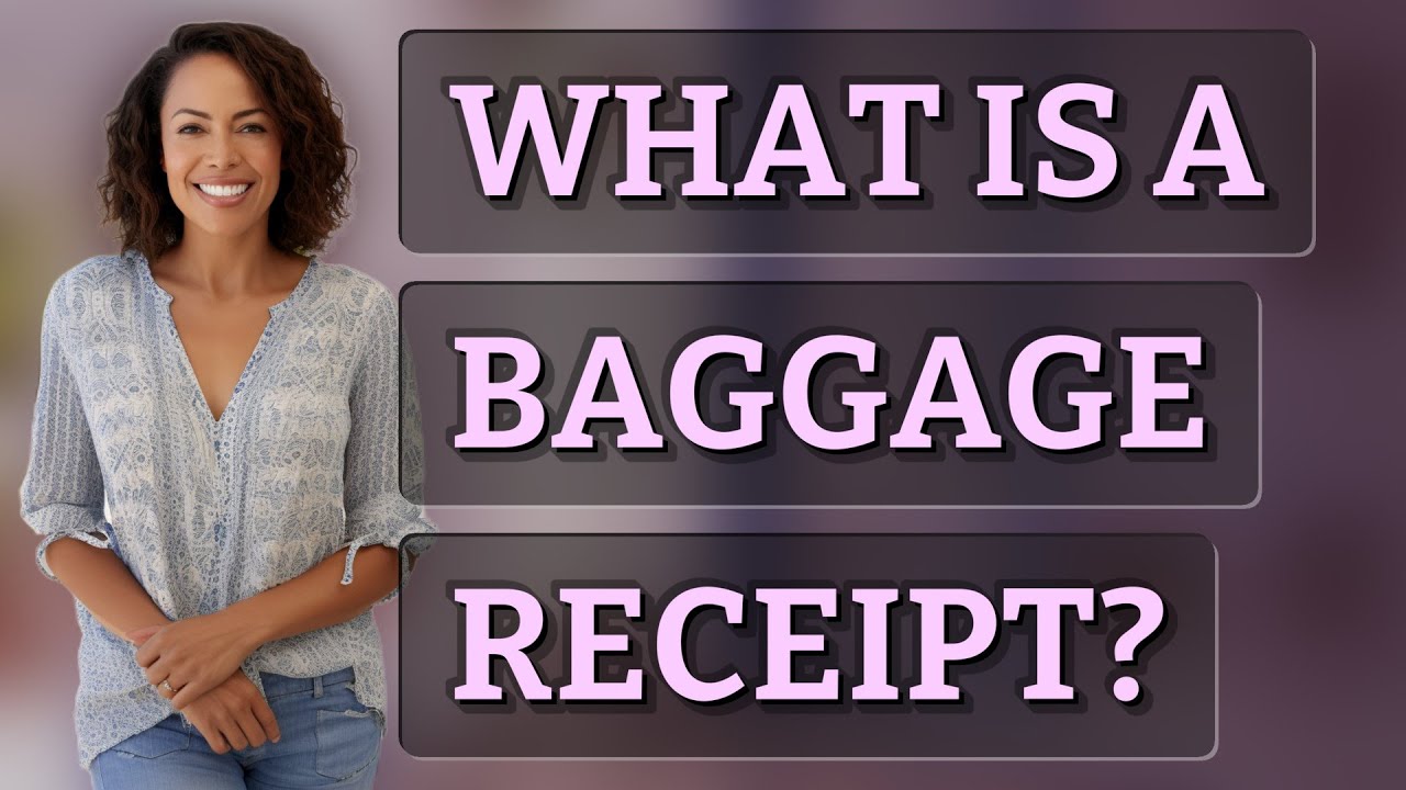 What is a baggage receipt? - YouTube