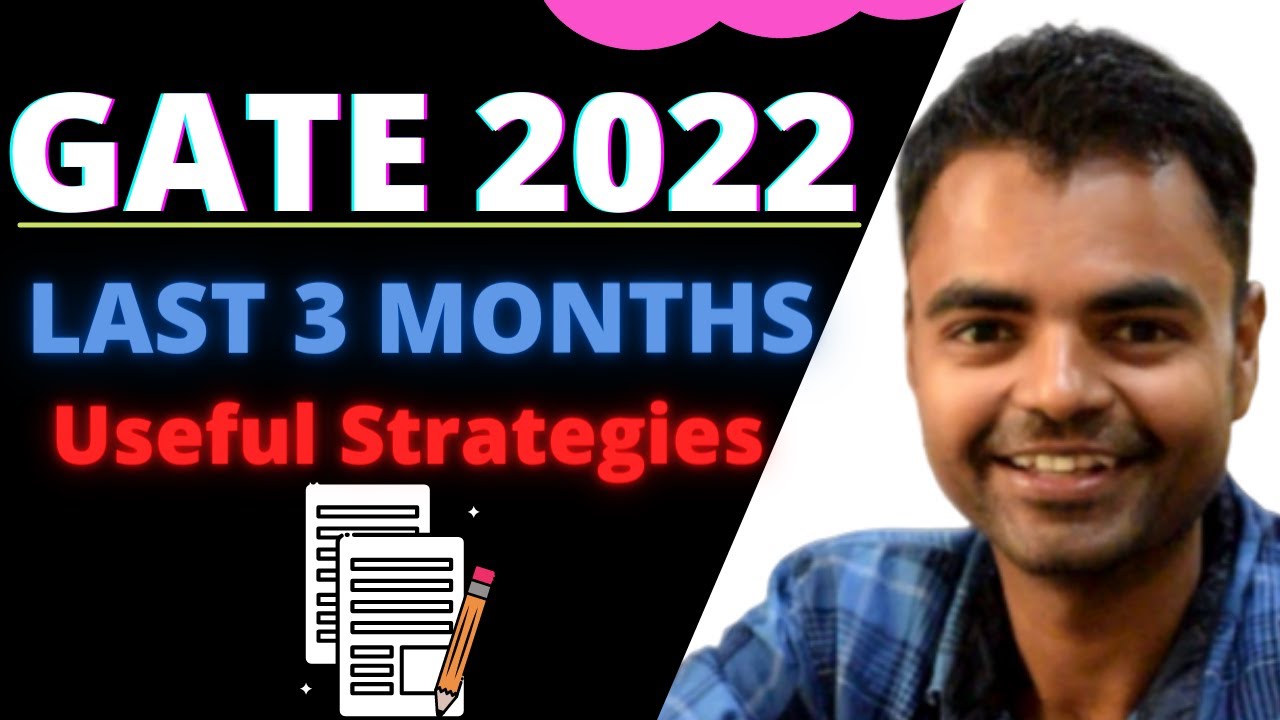 GATE 2022- Last 3 Months Useful Preparation Strategies for GATE 2022 ...