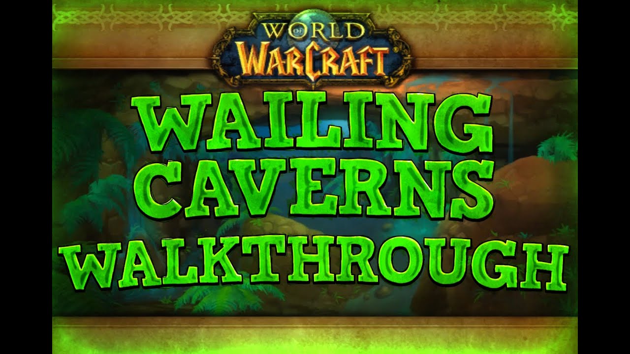Wailing Caverns Classic Dungeon Walkthrough | World of Warcraft retail ...