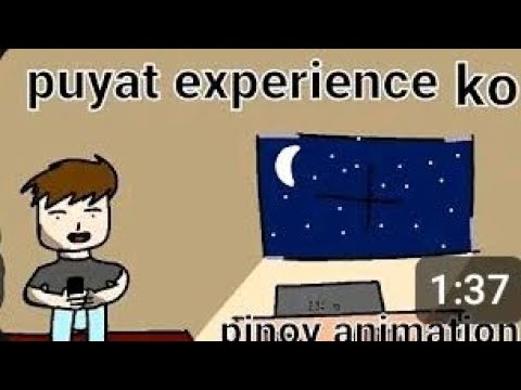 Puyat Experience|Pinoy Animation| - YouTube