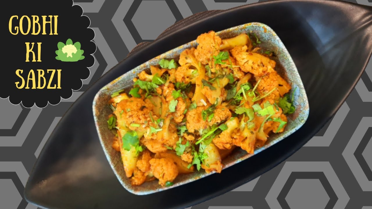 Gobhi Ki Sabzi/Sukhi Gobhi Ki Sabji/Phool Gobi Sabzi/Vegetarian Recipe ...