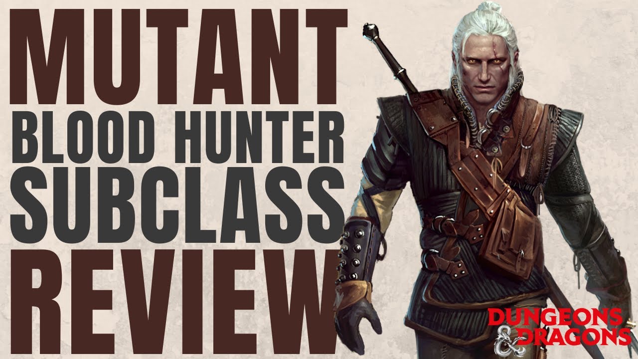 Mutant Blood Hunter Subclass Review - D&D 5e Subclass Series - YouTube