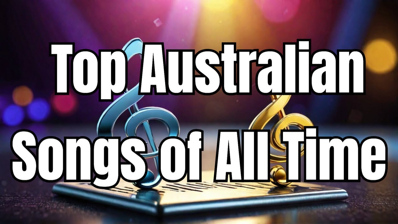 Top Australian Songs of All Time - YouTube