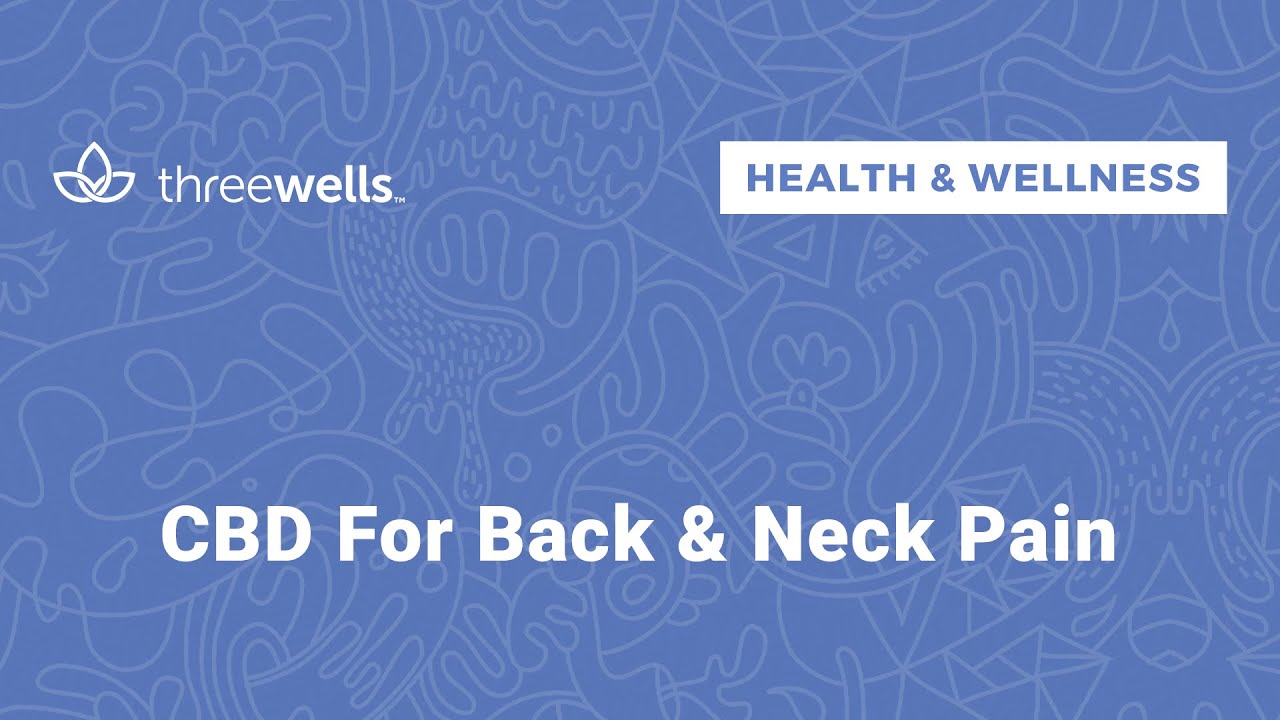 How CBD and cannabis may help fight back and neck pain - YouTube
