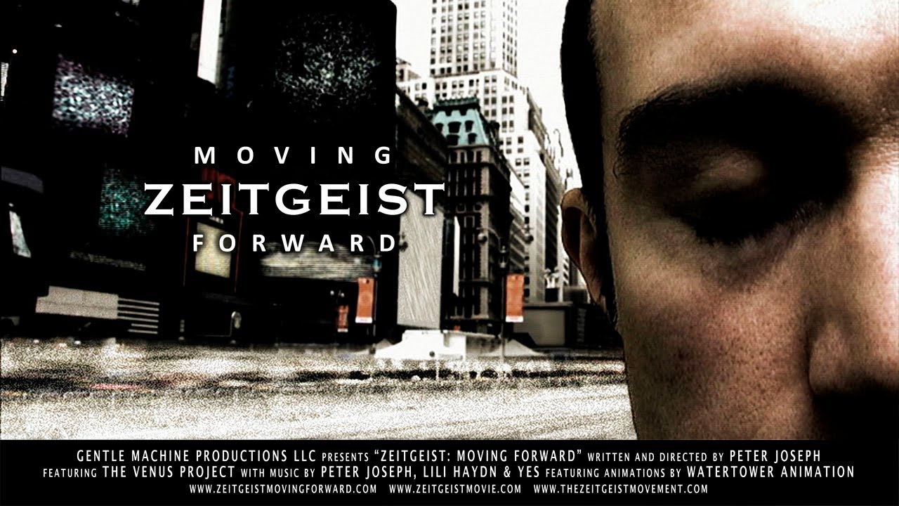 Zeitgeist: Moving Forward - YouTube