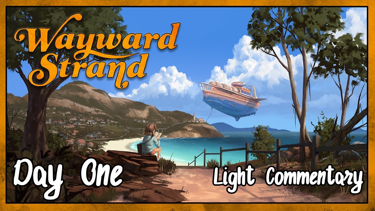 Wayward Strand | Day One | Light Commentary - YouTube