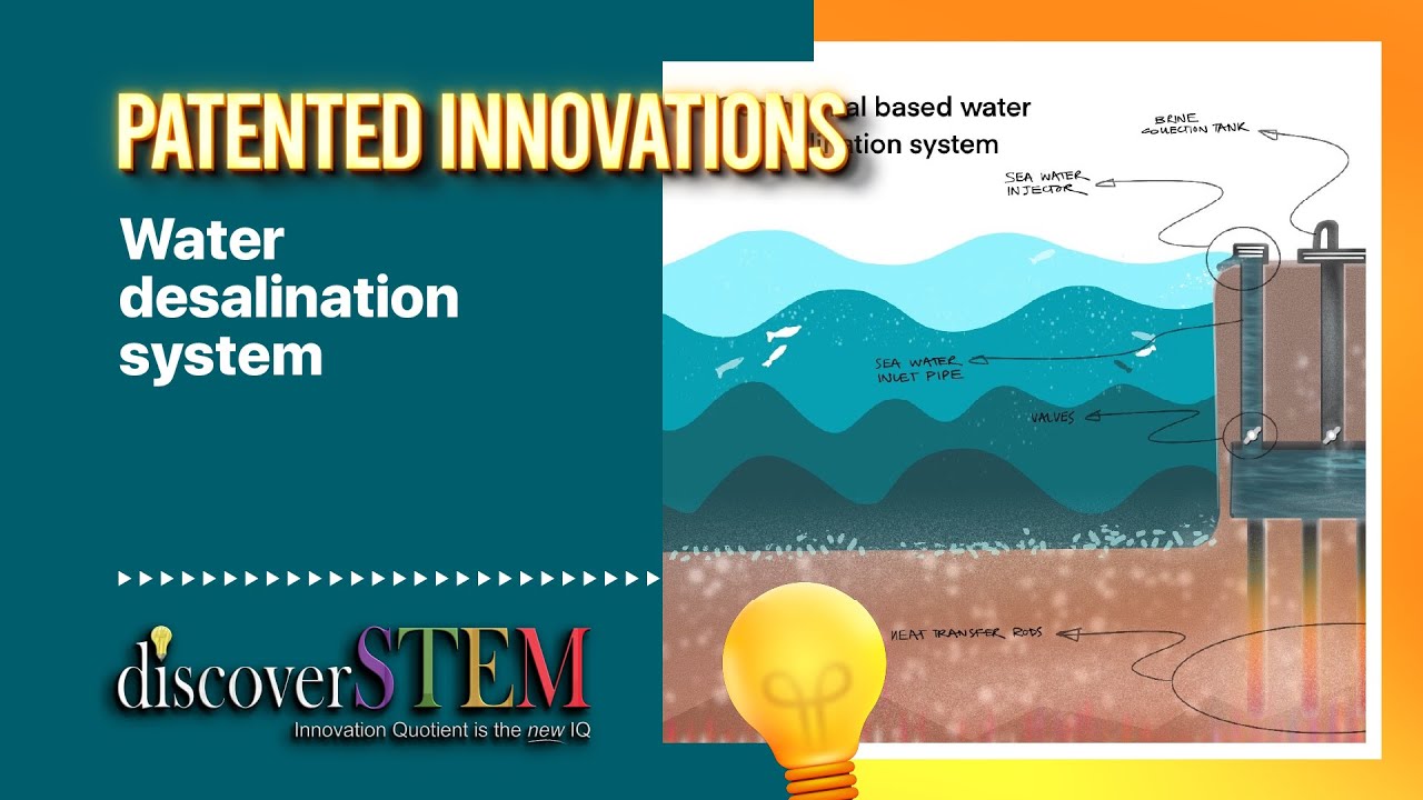 Water Desalination System | DiscoverSTEM Innovation | Patent Granted ...