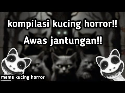 kompilasi kucing horror seram || meme kucing horror - YouTube