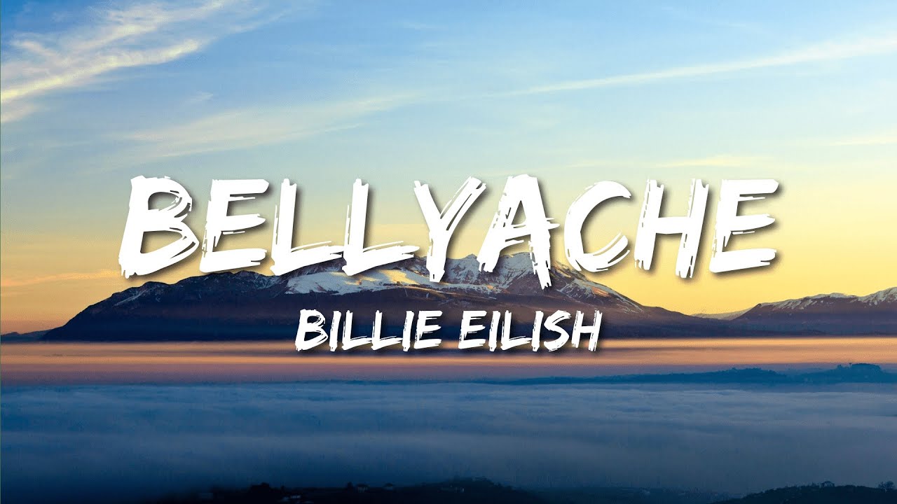 Billie Eilish - Bellyache (Lyrics) - YouTube