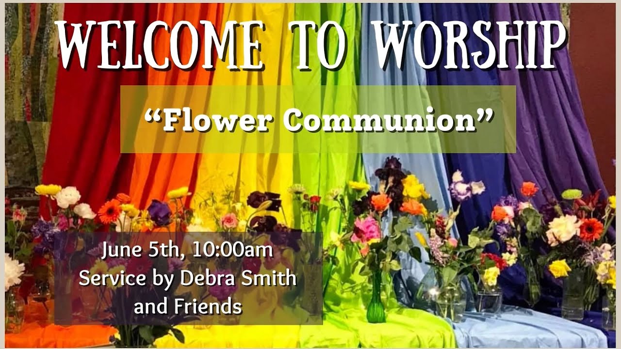 06-05-2022 Sunday Worship: "Flower Communion" - YouTube