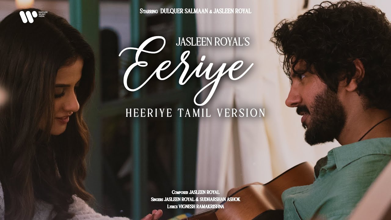 EERIYE (Heeriye Tamil Version) |Jasleen Royal ft Sudharshan Ashok ...