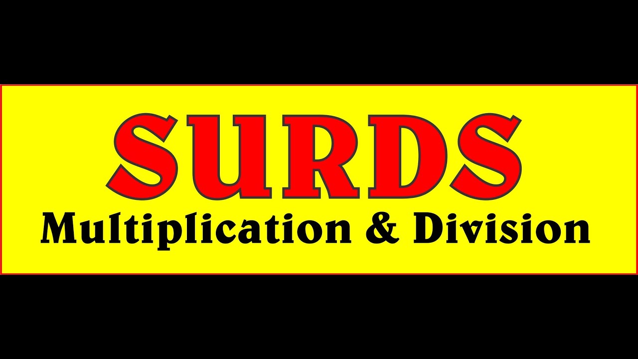 HOW TO MULTIPLY AND DIVIDE SURDS. my simple maths - YouTube