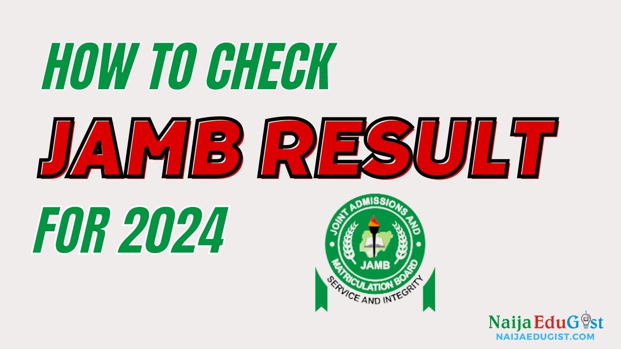 How To Check JAMB Result for 2024 | How To Check JAMB UTME for 2024 ...