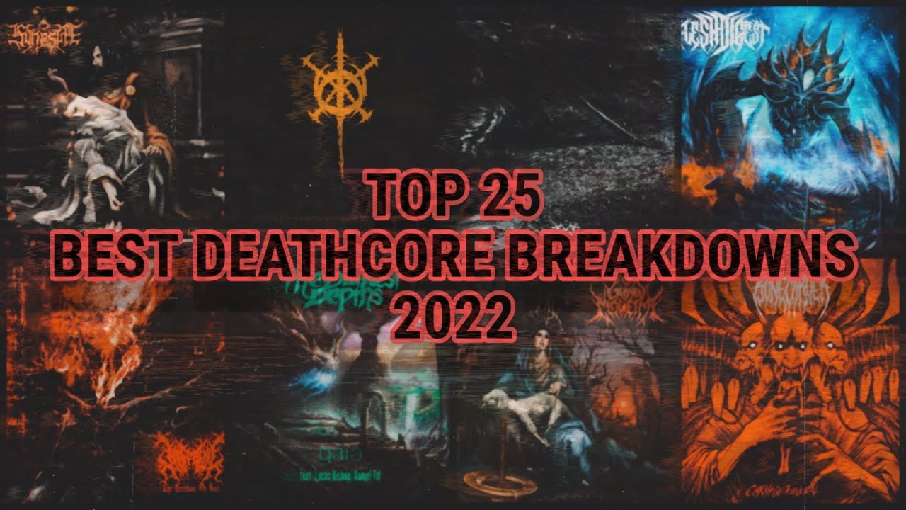 TOP 20 BEST DEATHCORE BREAKDOWNS 2022 (My Opinion) - YouTube